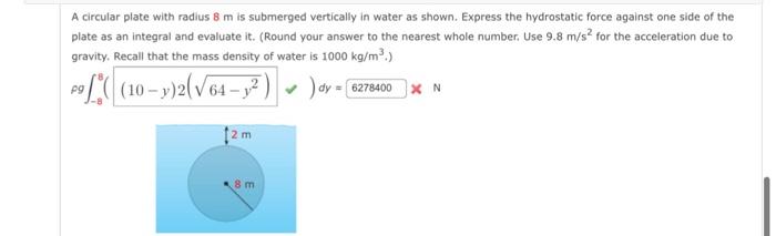 Solved A circular plate with radius 8 m is submerged | Chegg.com
