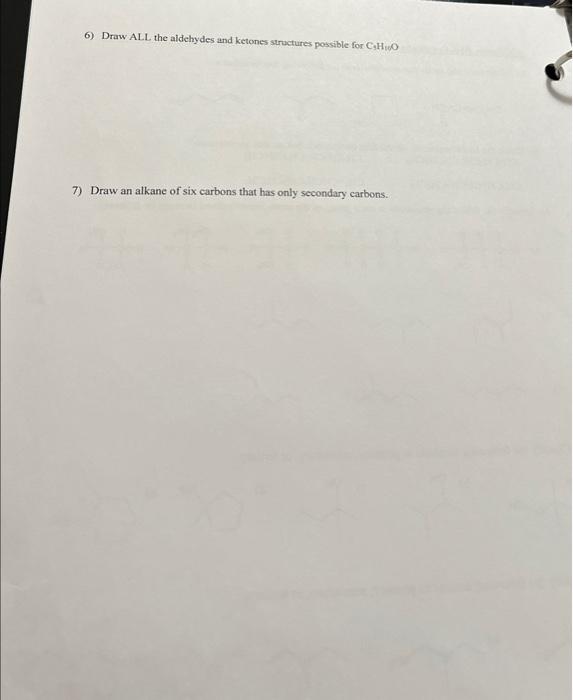 Solved 6) Draw ALL the aldehydes and ketones structures | Chegg.com