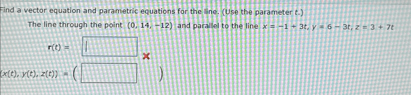 Solved Find a vector equation and parametric equations for | Chegg.com