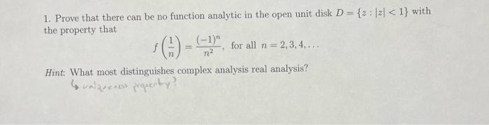 Solved 1. Prove that there can be no function analytic in | Chegg.com