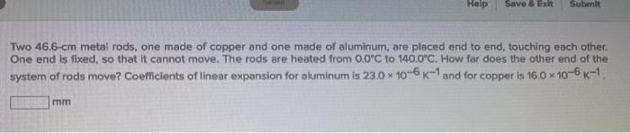 Solved Help SOVO & Exit Submit Two 46.6 cm metal rods, one | Chegg.com