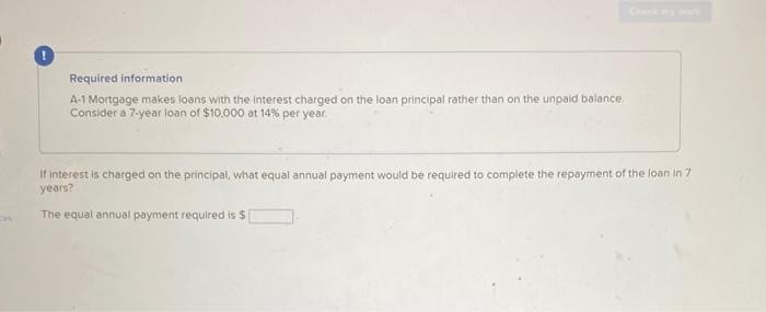 Solved Required information A.1 Mortgage makes loans with | Chegg.com