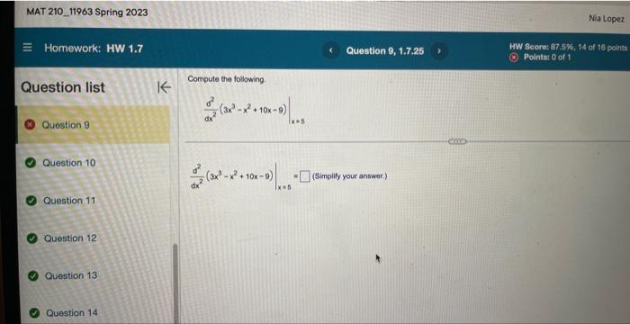 Solved Compute the following. dx2d2(3x3−x2+10x−9)∣∣x=5 | Chegg.com