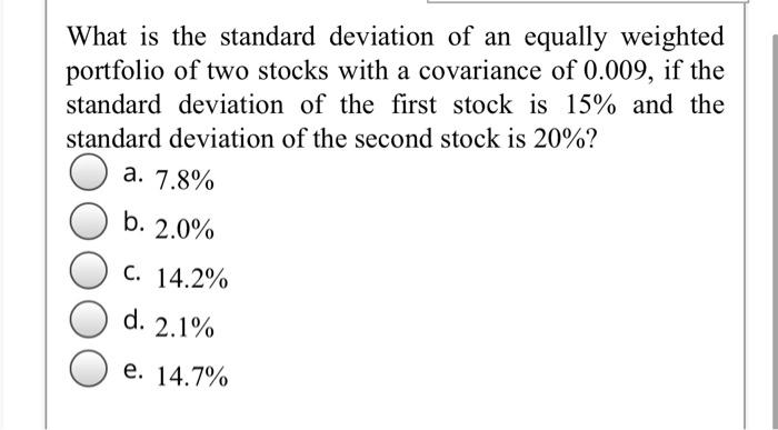 Solved What is the standard deviation of an equally weighted | Chegg.com