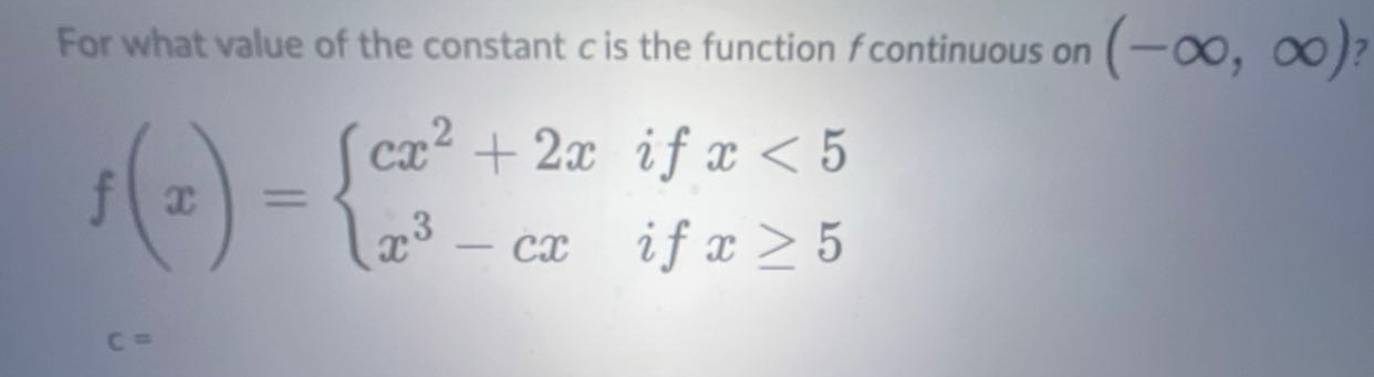 Solved For what value of the constant c ﻿is the function f | Chegg.com