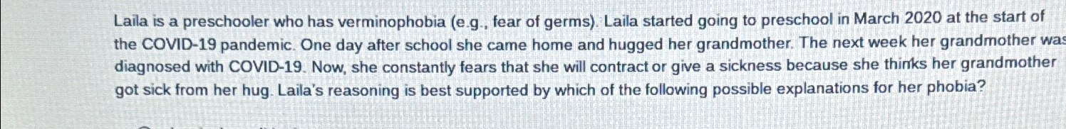 Solved Laila is a preschooler who has verminophobia (e.g., | Chegg.com