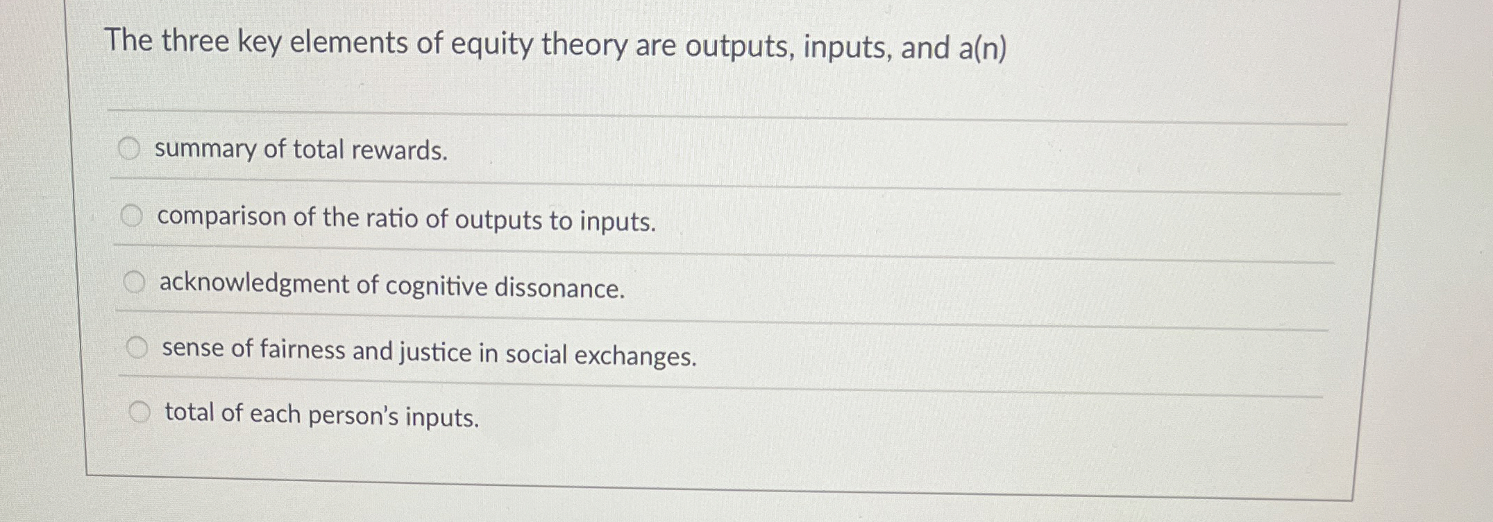 Solved The three key elements of equity theory are outputs, | Chegg.com