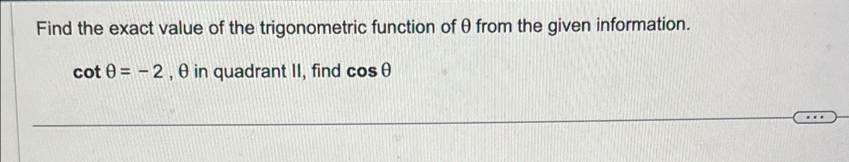 Solved Find the exact value of the trigonometric function of | Chegg.com