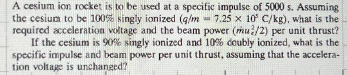 Solved A cesium ion rocket is to be used at a specific | Chegg.com