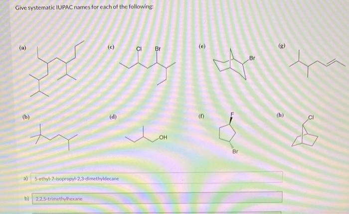 Solved Give systematic IUPAC names for each of the | Chegg.com