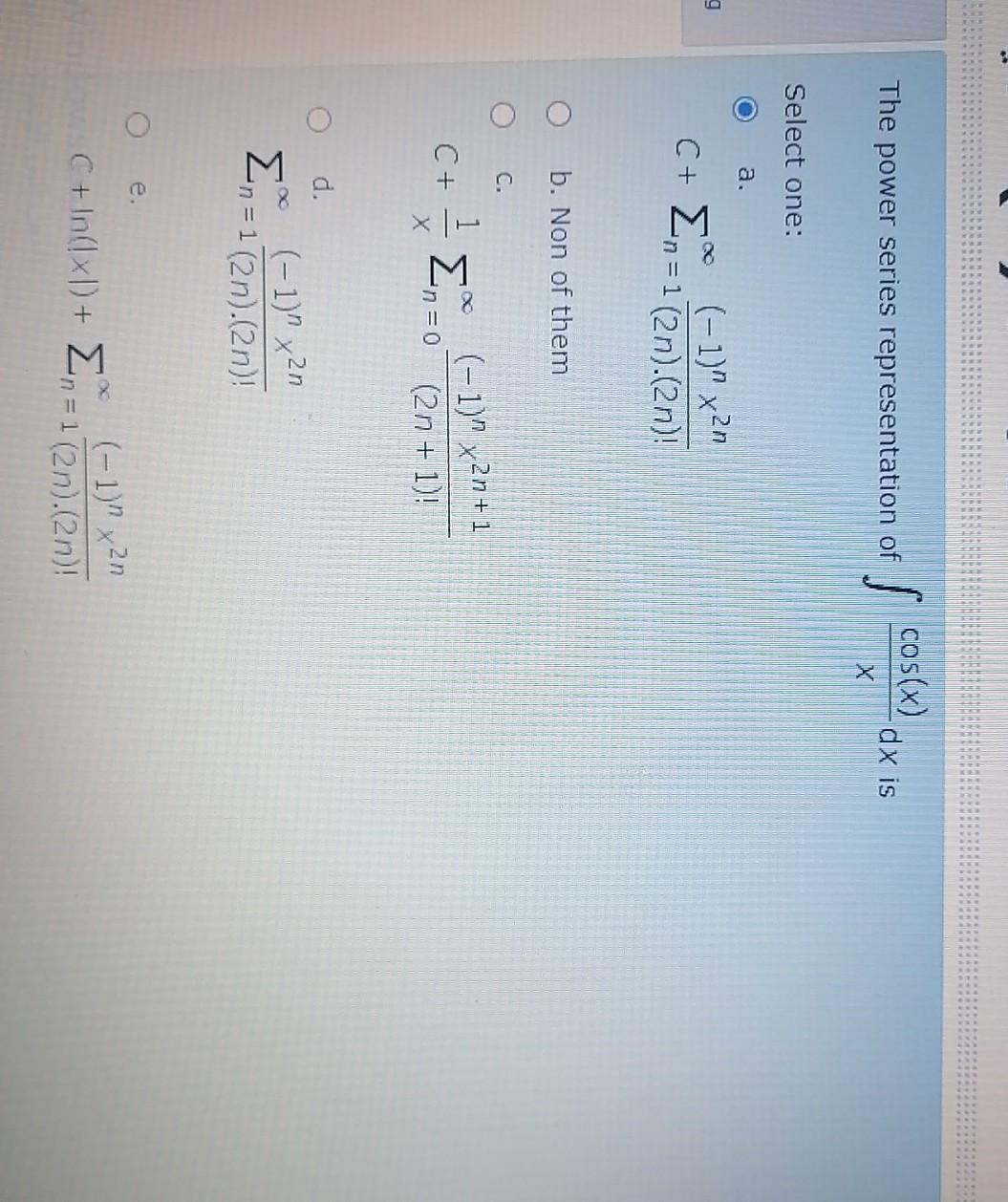 Solved The power series representation of cos(x) dx is X | Chegg.com
