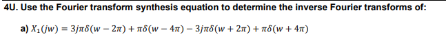 Solved 4U. ﻿Use the Fourier transform synthesis equation to | Chegg.com