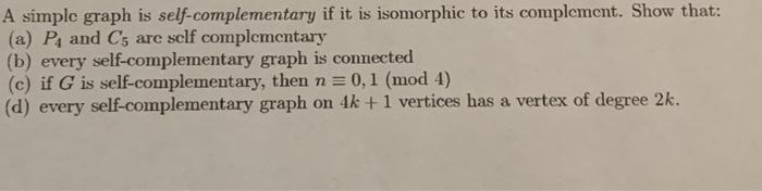 Solved A simple graph is self-complementary if it is | Chegg.com