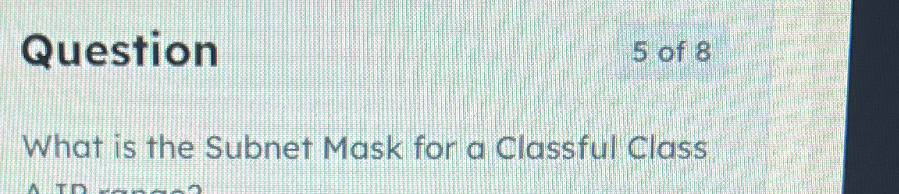 Solved What is the Subnet Mask for a Classful Class | Chegg.com