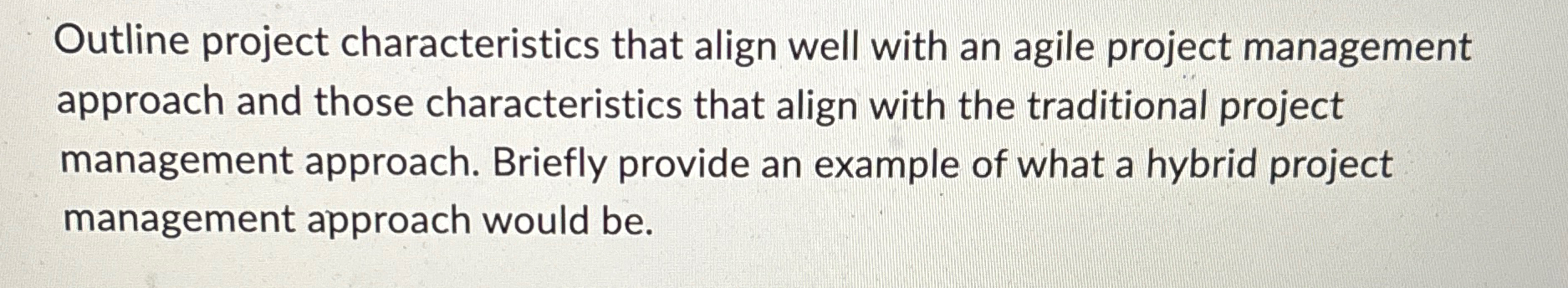 Solved Outline project characteristics that align well with | Chegg.com