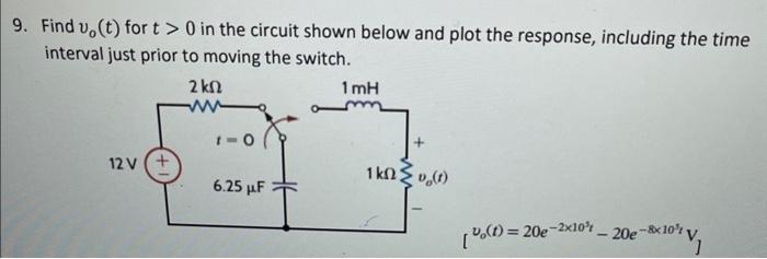Solved 9. Find v0(t) for t>0 in the circuit shown below and | Chegg.com
