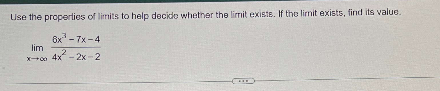 Solved Use the properties of limits to help decide whether | Chegg.com