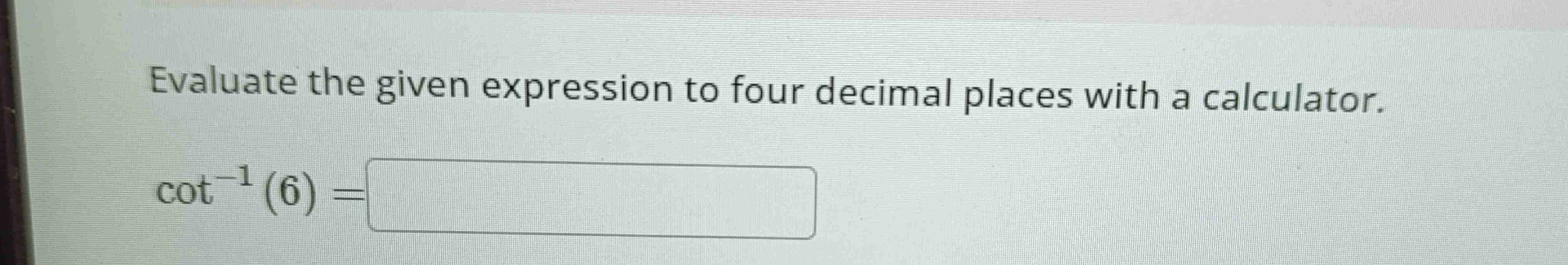 Evaluate the given expression to four decimal places | Chegg.com