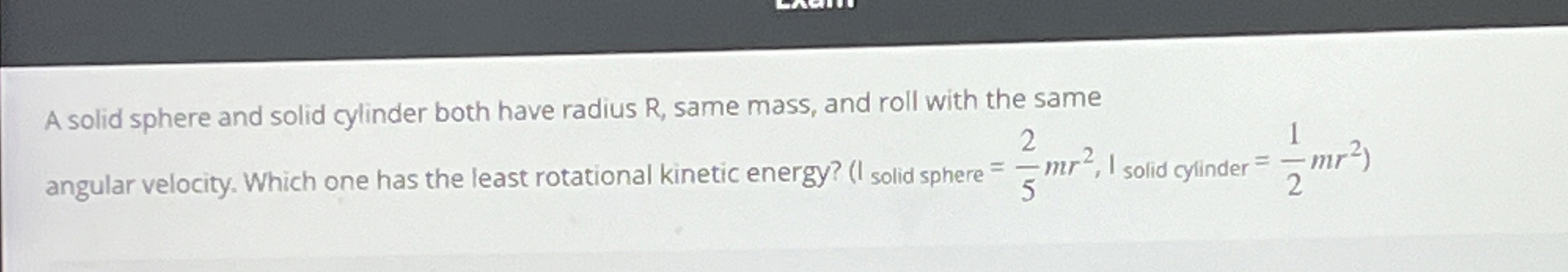 Solved A solid sphere and solid cylinder both have radius R, | Chegg.com