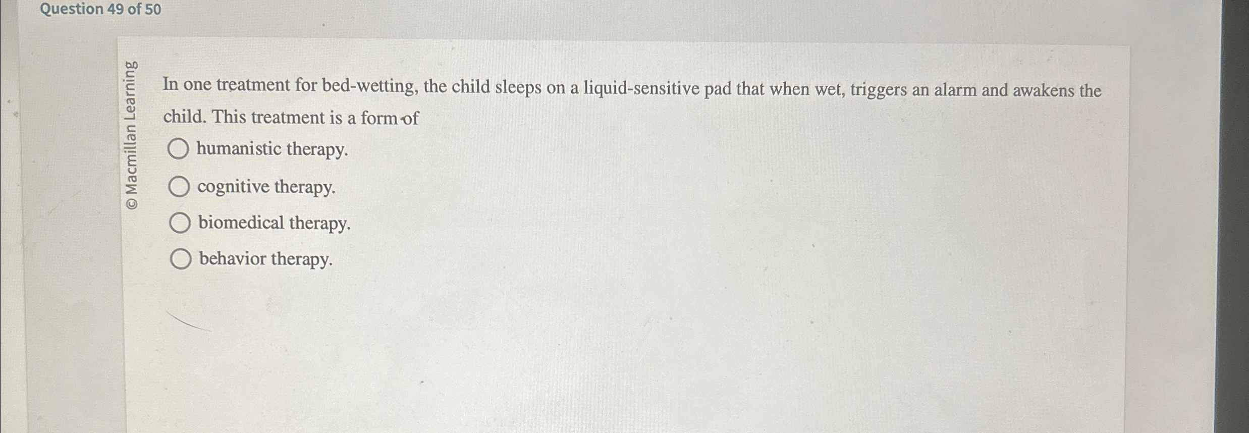Solved Question 49 ﻿of 50In one treatment for bed-wetting, | Chegg.com