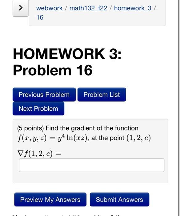 Solved HOMEWORK 3: Problem 16 (5 points) Find the gradient | Chegg.com Solved HOMEWORK 3: Problem 16 (5 points) Find the gradient | Chegg.com
