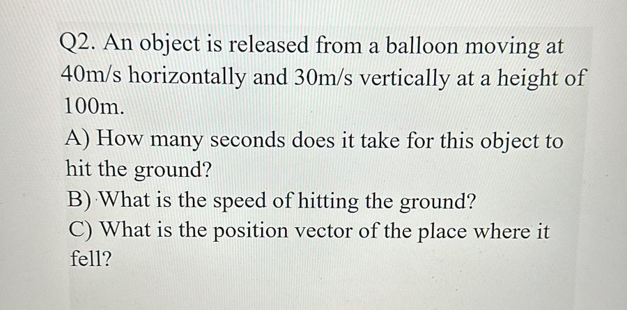 Solved Q2. ﻿An object is released from a balloon moving at | Chegg.com