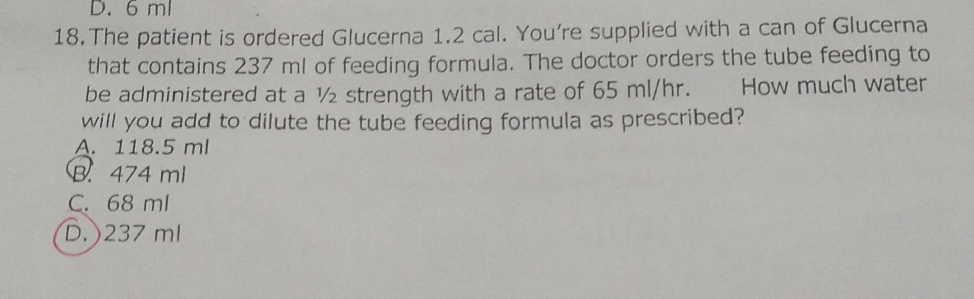 Solved 18. The patient is ordered Glucerna 1.2 cal. You're | Chegg.com