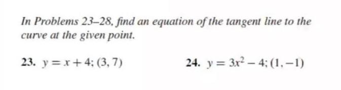 Solved In Problems 23-28, find an equation of the tangent | Chegg.com