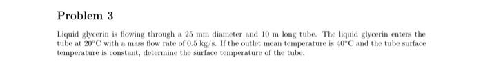 Solved Liquid glycerin is flowing through a 25 mm diameter | Chegg.com