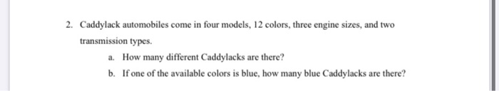 Solved 2. Caddylack automobiles come in four models, 12 | Chegg.com