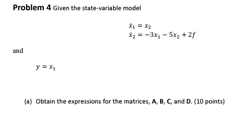 Solved Problem 4 ﻿Given the state-variable | Chegg.com