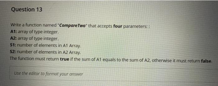 Solved Question 13 Write a function named "CompareTwo" that | Chegg.com