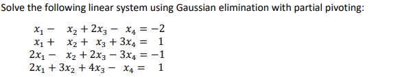 Solved Solve the following linear system using Gaussian | Chegg.com