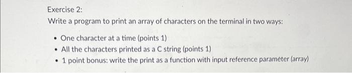 Solved Write a program in C to print an array of charcters | Chegg.com