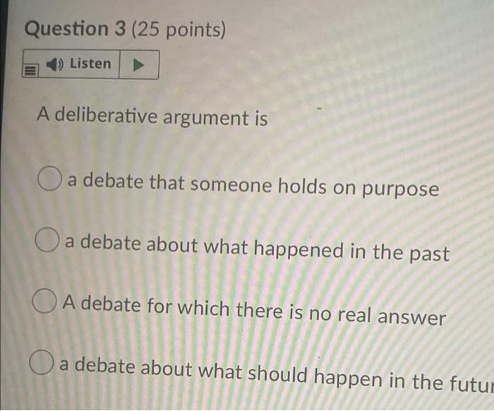 Solved Question 3 (25 points) 1) Listen A deliberative | Chegg.com