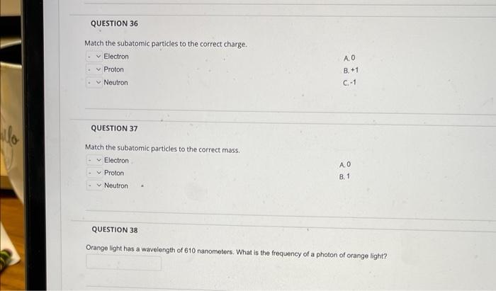 Solved Match the subatomic particles to the correct charge. | Chegg.com
