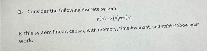 Solved Q- Consider the following discrete system | Chegg.com