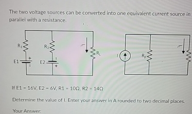 Solved The two voltage sources can be converted into one | Chegg.com