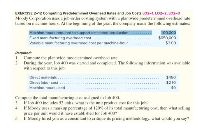 Solved EXERCISE 2-12 Computing Predetermined Overhead Rates | Chegg.com