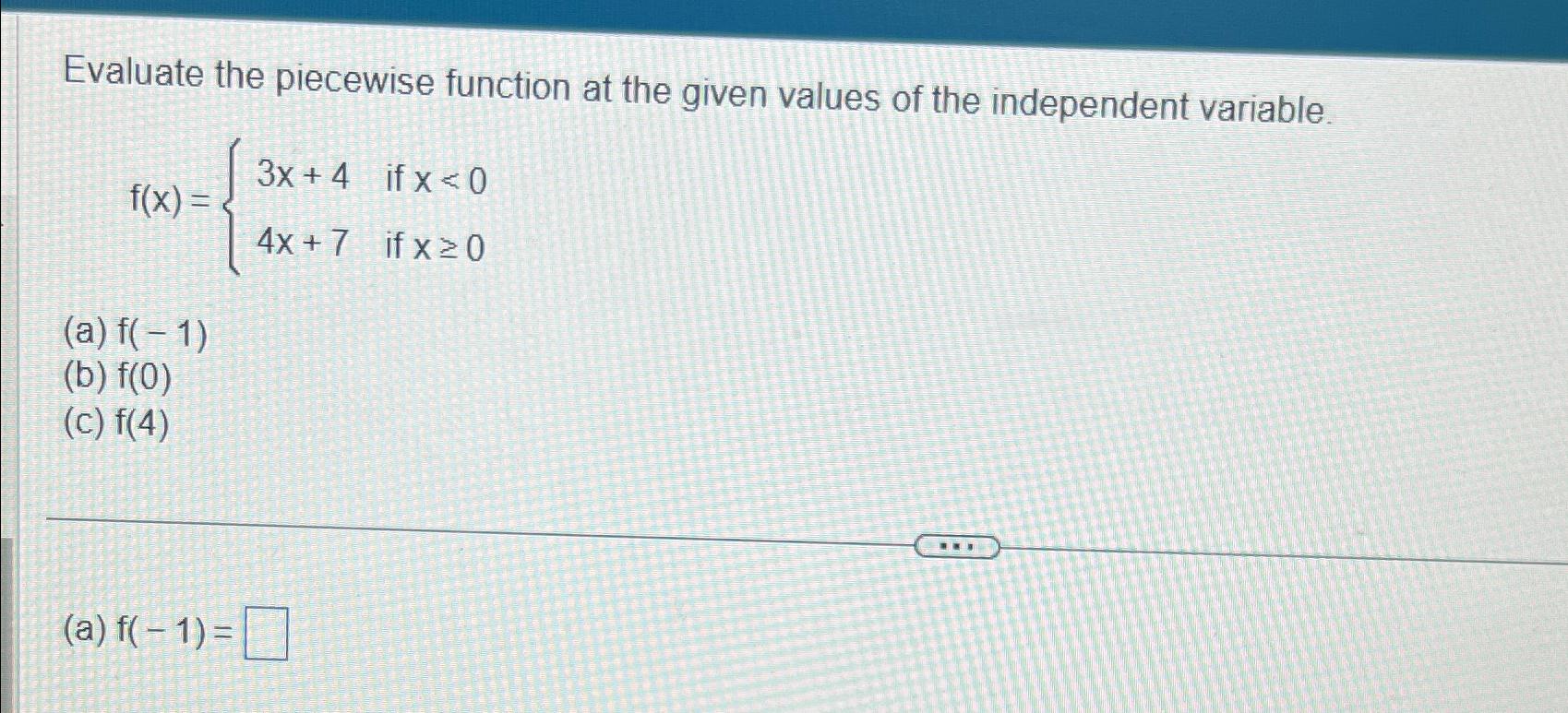 Solved Evaluate the piecewise function at the given values | Chegg.com