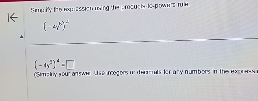Solved Simplify the expression using the products-to-powers | Chegg.com