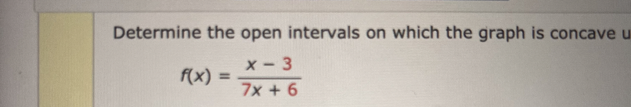 Solved Determine the open intervals on which the graph is | Chegg.com