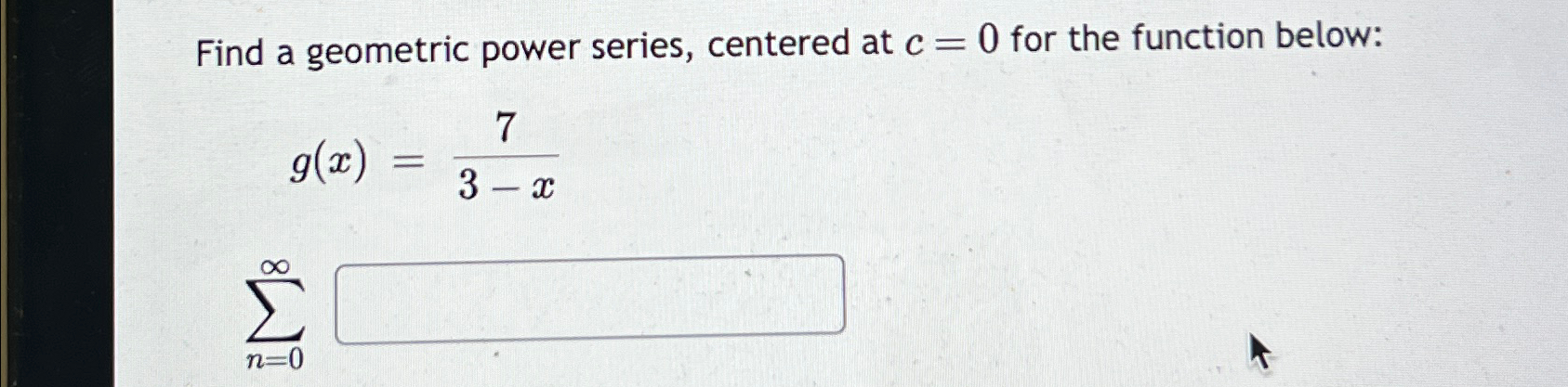 Solved Find a geometric power series, centered at c=0 ﻿for | Chegg.com