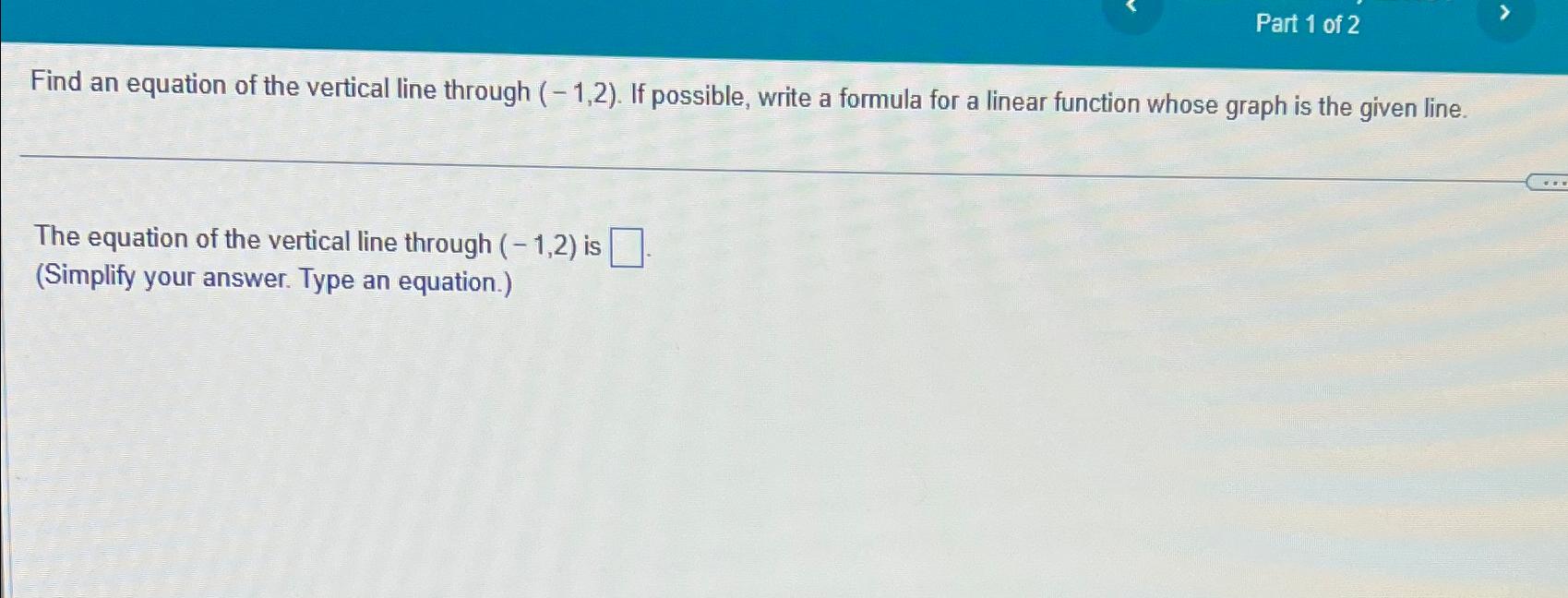 Solved Part 1 ﻿of 2Find an equation of the vertical line | Chegg.com