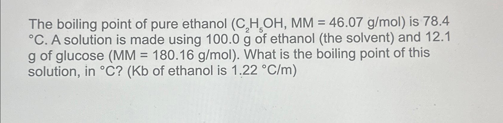 Solved The boiling point of pure ethanol )=(46.07gmol ﻿is | Chegg.com
