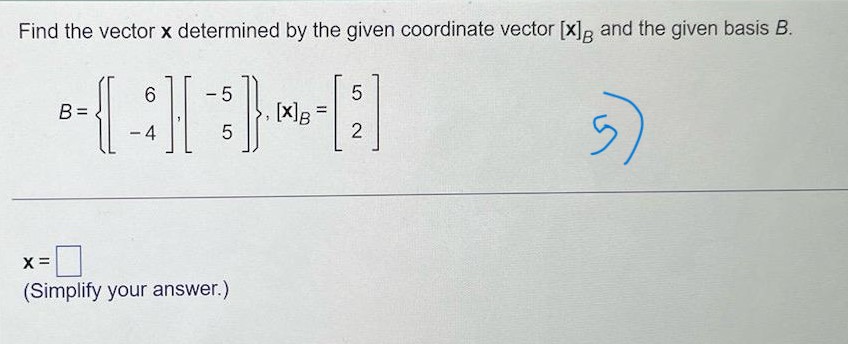 Solved Find the vector x ﻿determined by the given coordinate | Chegg.com