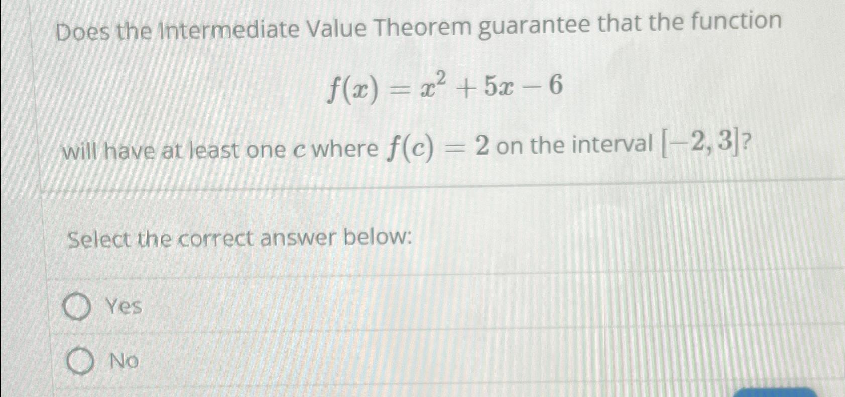 Solved Does The Intermediate Value Theorem Guarantee That