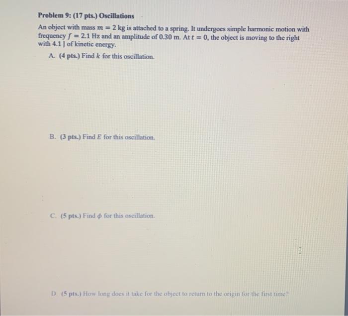 Solved Problem 9: (17 pts.) Oscillations An object with mass | Chegg.com
