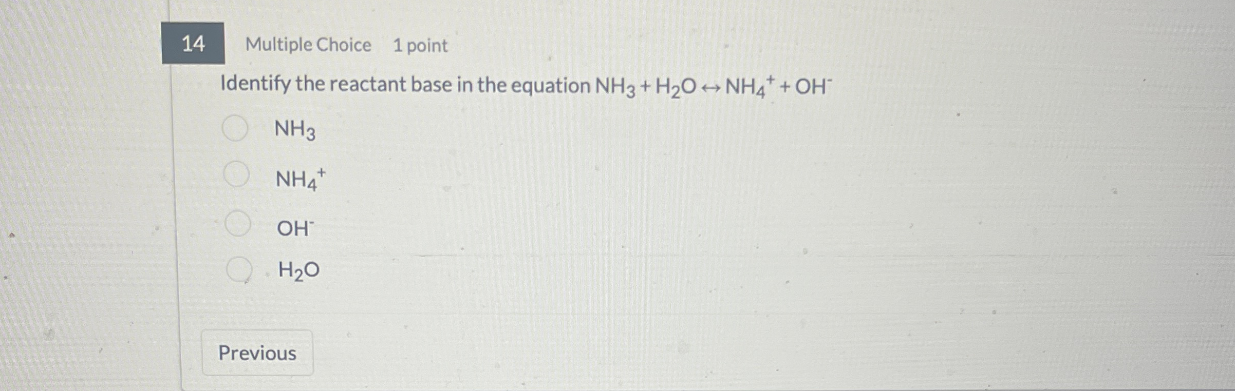 Solved Multiple Choice 1 ﻿pointIdentify the reactant base in | Chegg.com