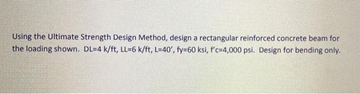 Solved Using the Ultimate Strength Design Method, design a | Chegg.com
